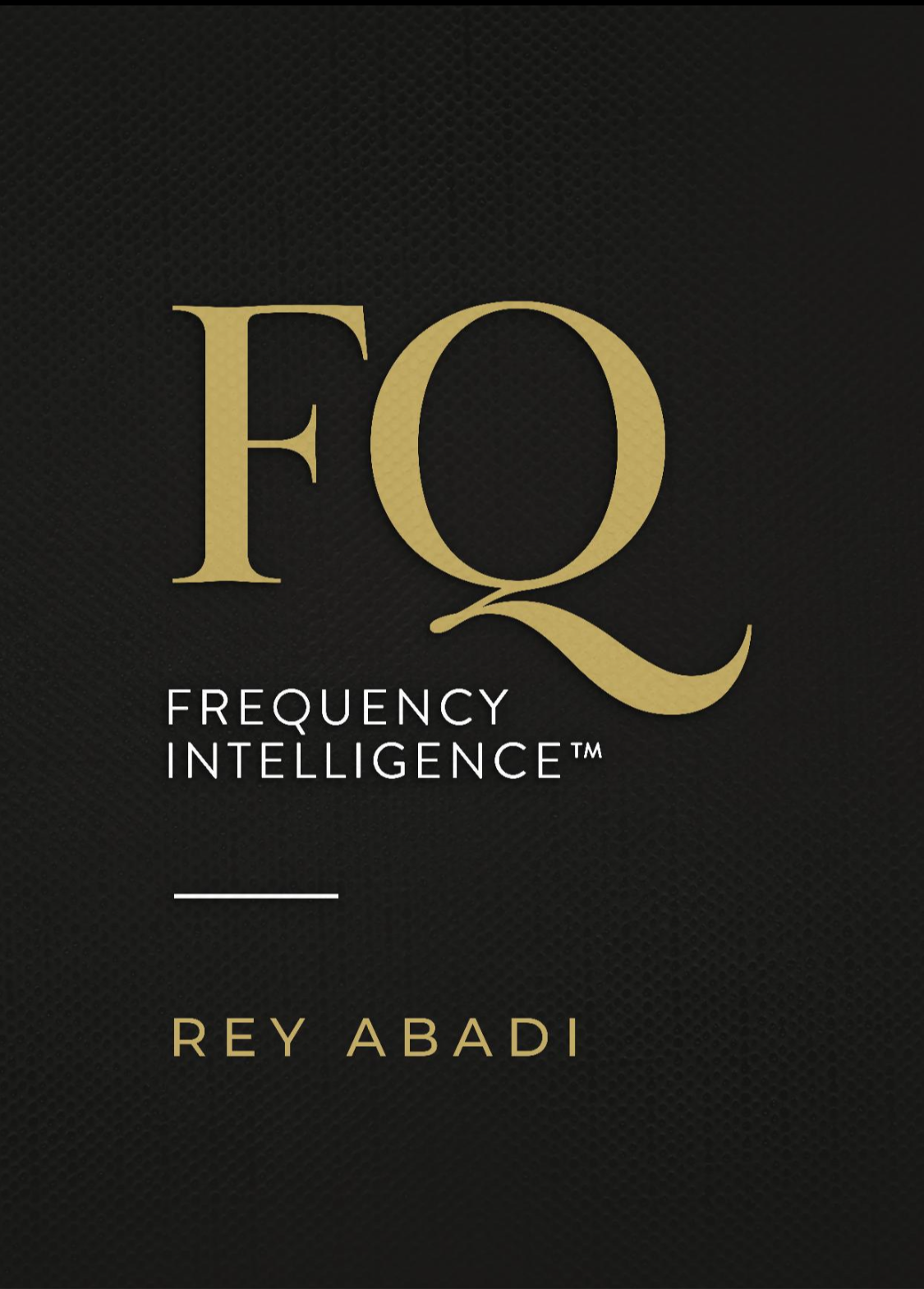 BOOK – FQ - FREQUENCY INTELLIGENCE
